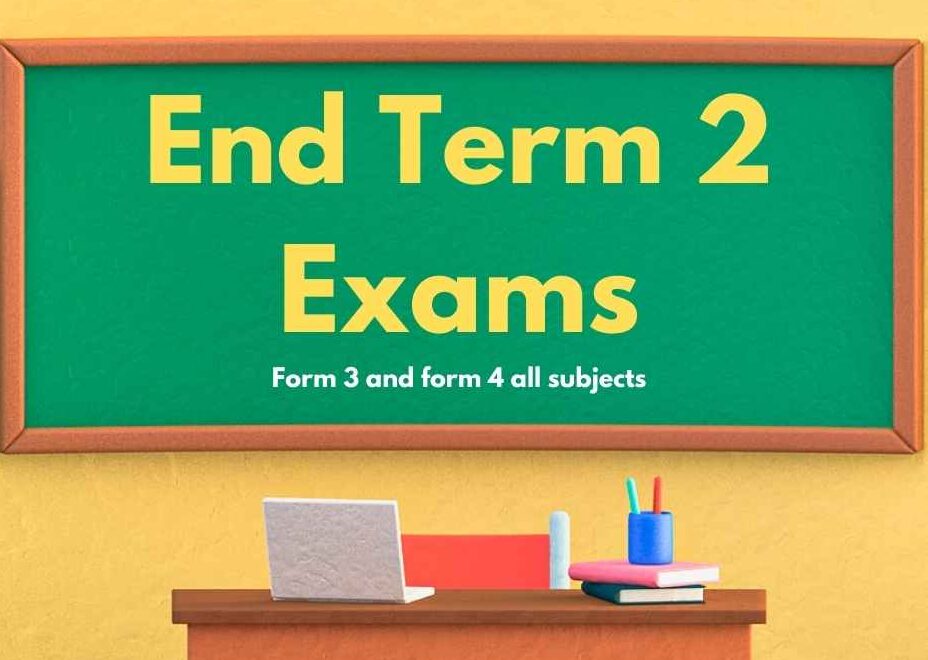 End Term Exams form 3 and 4 - Mwalimu News
